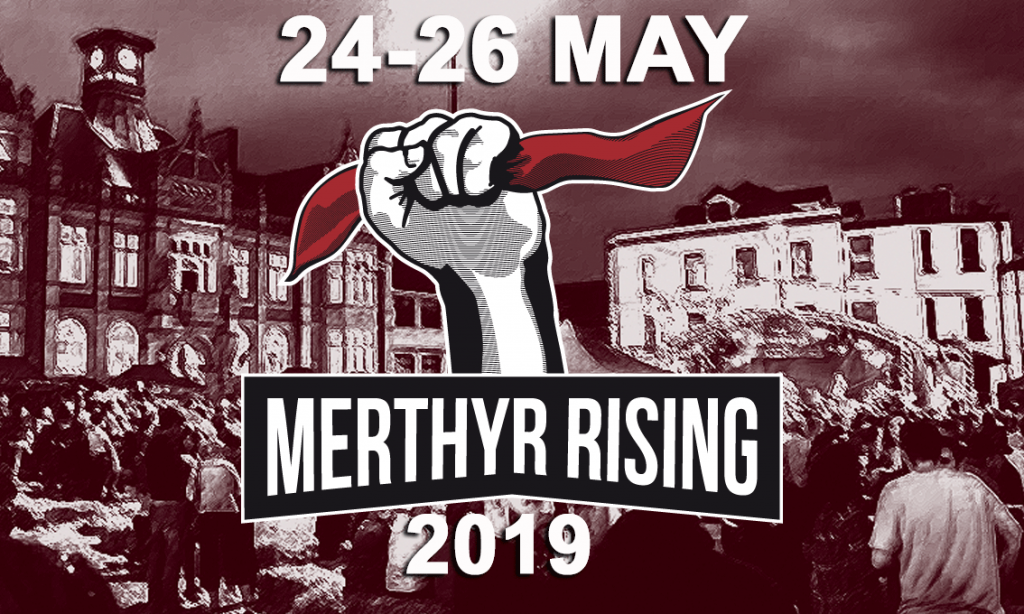 Merthyr Rising to revolutionary mix : Wildaboutit